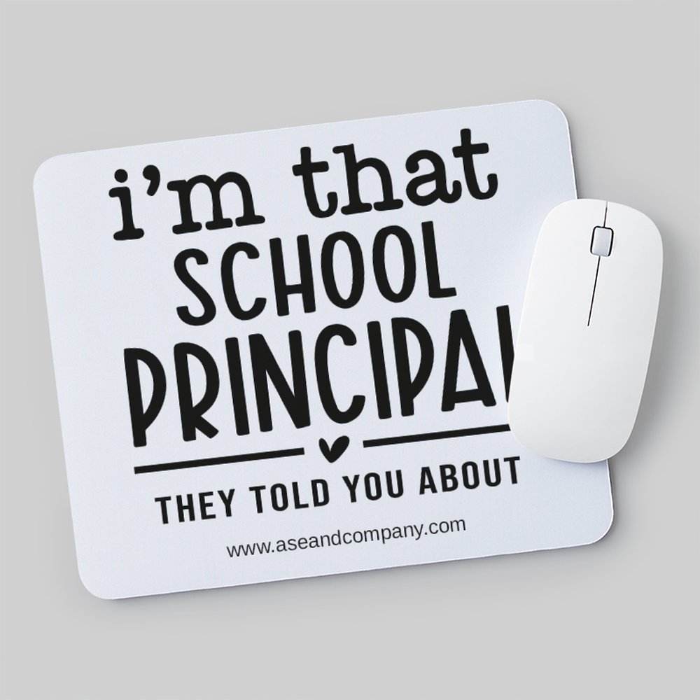 I'm That School Principal Teacher Mouse Pad – Àse & Company